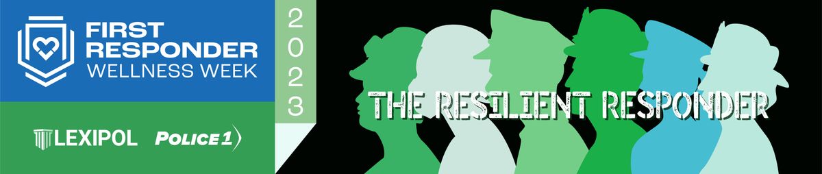 First Responder Wellness Week: Building resilient responders